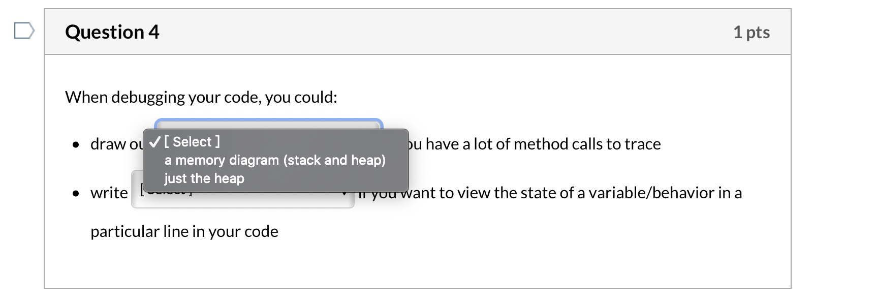 Solved Question 4 1 Pts When Debugging Your Code You Could