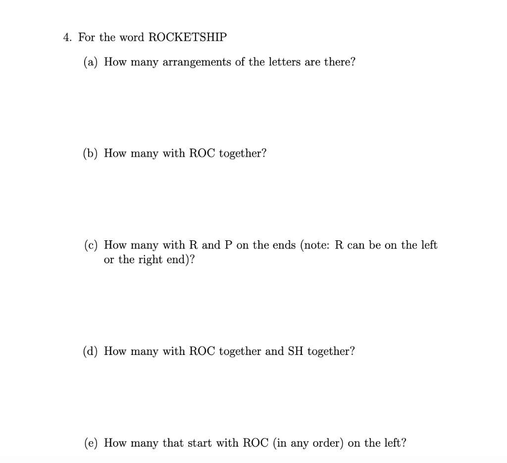 Solved 4. For the word ROCKETSHIP (a) How many arrangements | Chegg.com
