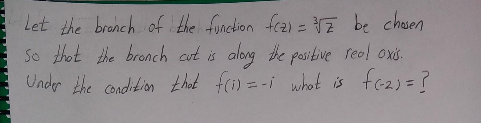 Solved Let the bronch of ﻿the function f(z)=z3 be ﻿chosenso | Chegg.com