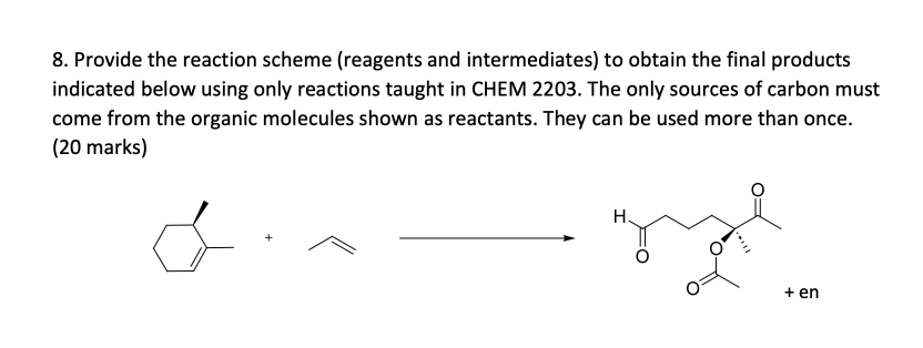 Solved 8. ﻿Provide the reaction scheme (reagents and | Chegg.com