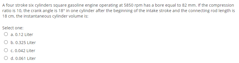 Solved A four stroke six cylinders square gasoline engine | Chegg.com