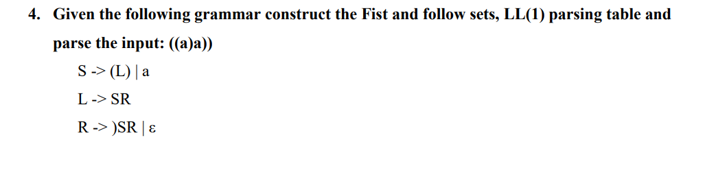 Solved 4. Given the following grammar construct the Fist and | Chegg.com