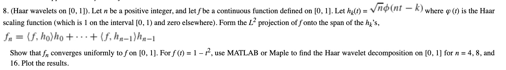 Solved 8. (Haar wavelets on [0,1]). Let n be a positive | Chegg.com