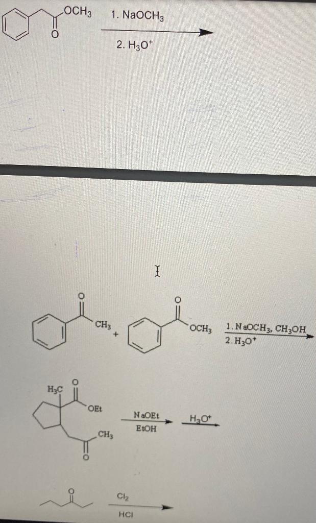 Solved OCH3 1. NaOCH; 2. H₃O+ I CH3 OCH3 1. NaOCH3, CH3OH | Chegg.com