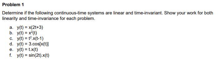 Solved Problem 1 Determine if the following continuous-time | Chegg.com
