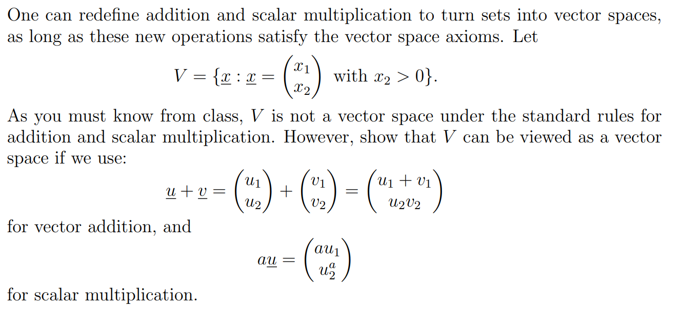 Solved One can redefine addition and scalar multiplication | Chegg.com