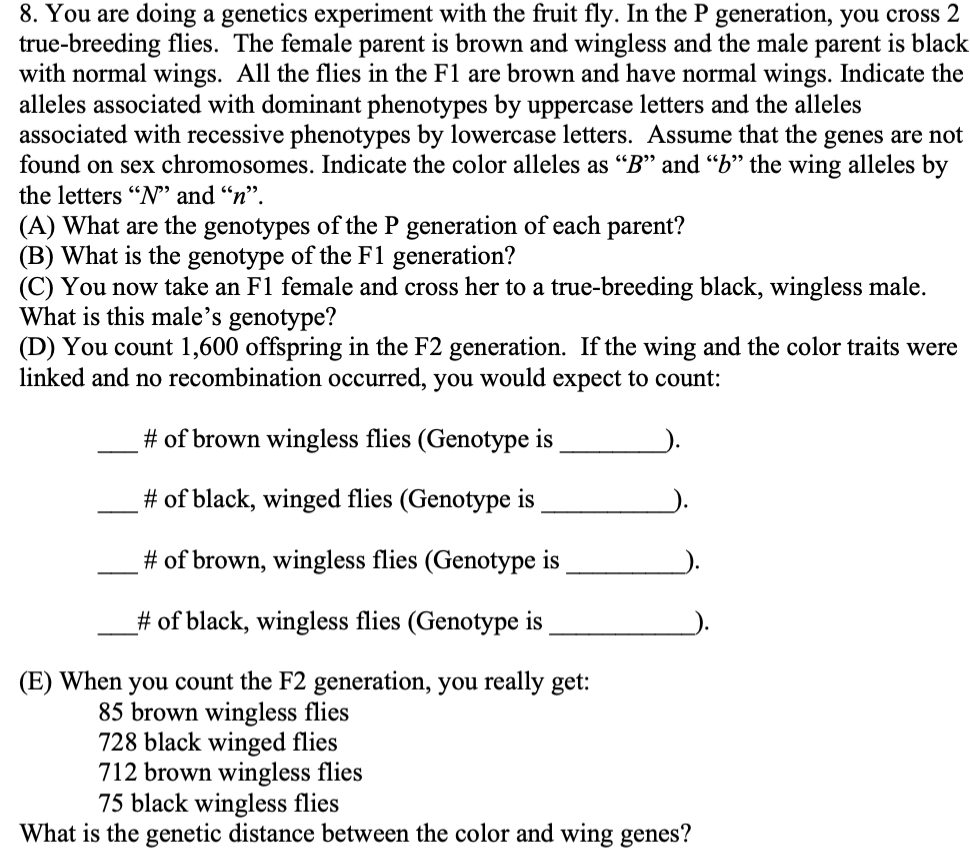 Solved 8. You are doing a genetics experiment with the fruit | Chegg.com