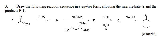 Solved 3. Draw the following reaction sequence in stepwise | Chegg.com