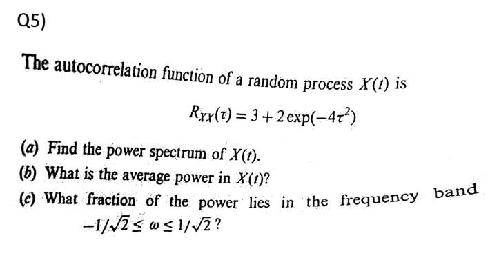 Solved Q5) The autocorrelation function of a random process | Chegg.com