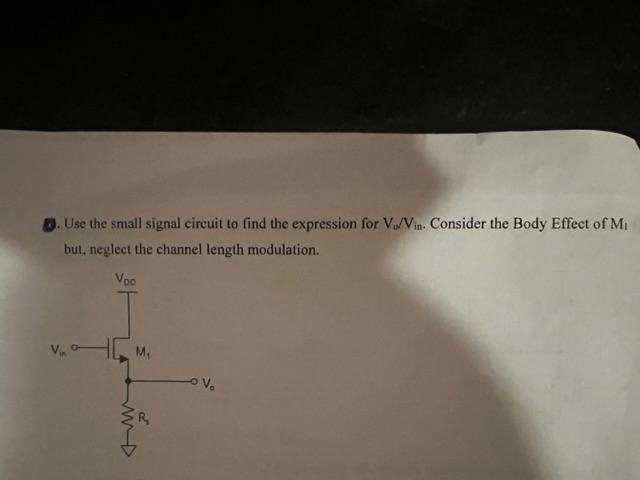 Solved 3. Use the small signal circuit to find the | Chegg.com