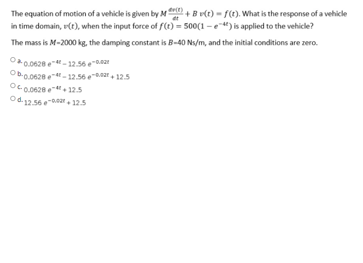 Solved The equation of motion of a vehicle is given by M | Chegg.com