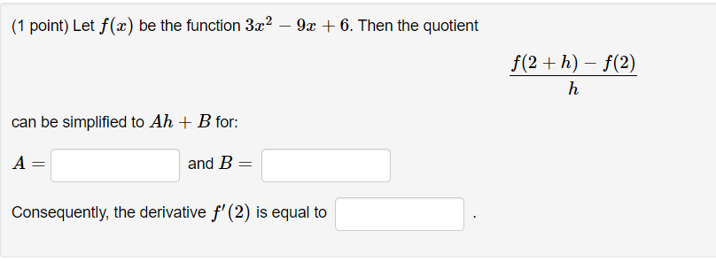 Solved (1 point) Let f(x) be the function 3x2−9x+6. Then the | Chegg.com