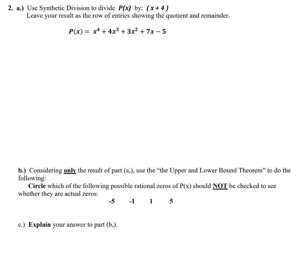 Solved 2. a.) Use Synthetic Division to divide P(x) by: (x + | Chegg.com
