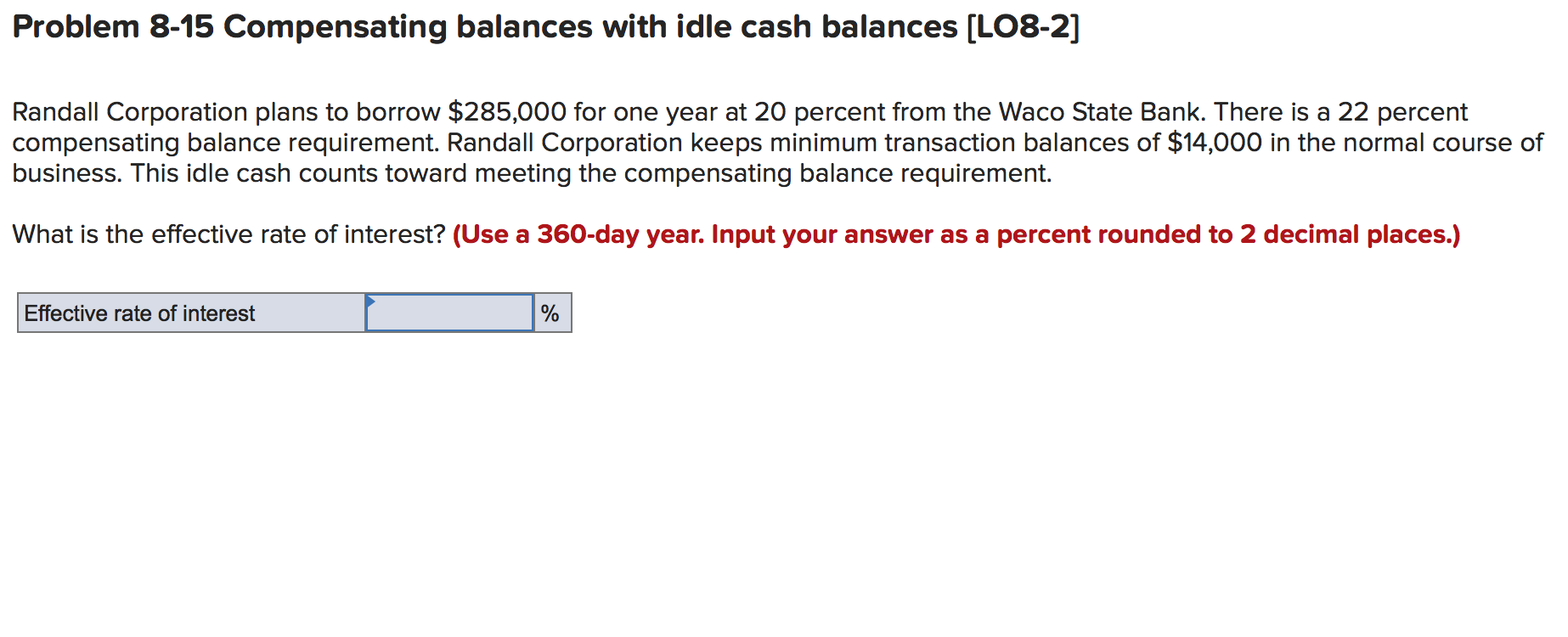 Solved Problem 8-15 Compensating balances with idle cash | Chegg.com