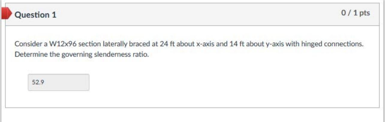 Solved Question 1 0/1 pts Consider a W12x96 section | Chegg.com