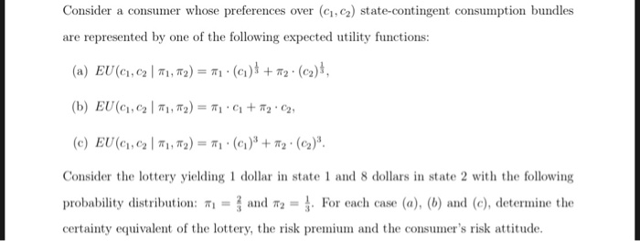 Solved Consider a consumer whose preferences over (c,c2) | Chegg.com
