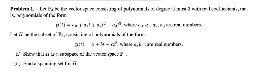 Solved Problem 1. Let P3 be the vector space consisting of | Chegg.com