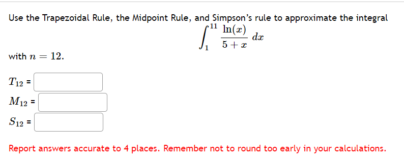 [Solved]: Use the Trapezoidal Rule, the Midpoint Rule, and