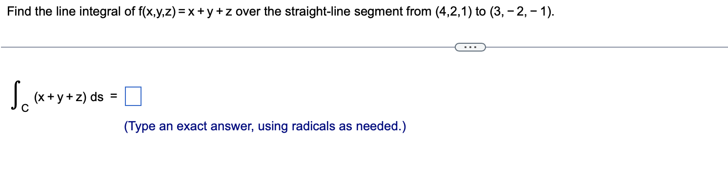 Solved Find the line integral of f(x,y,z)=x+y+z over the | Chegg.com