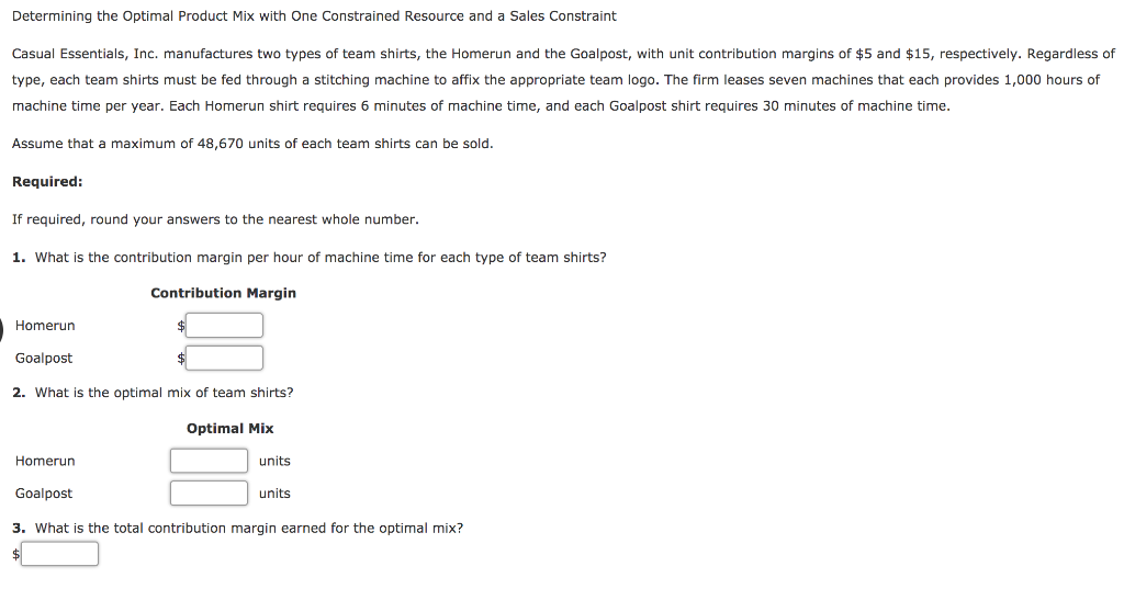 Solved Determining the optimal Product Mix with One | Chegg.com