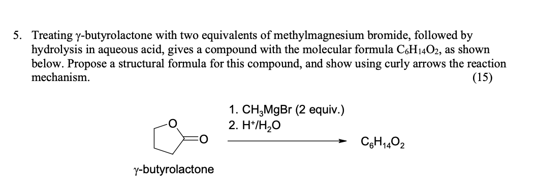 5. Treating γ-butyrolactone with two equivalents of | Chegg.com