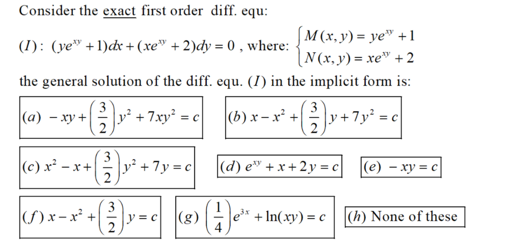 Solved Consider the exact first order diff. equ: (I): (ve" | Chegg.com