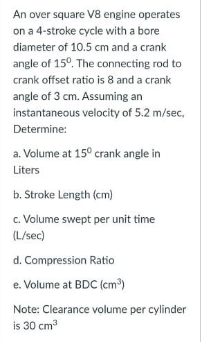 Solved An over square V8 engine operates on a 4-stroke cycle | Chegg.com