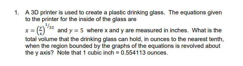 Solved A 3D printer is used to create a plastic drinking | Chegg.com