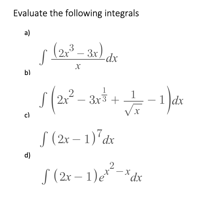 Solved Evaluate the following integrals b X " 5 (2x2 – 3x) | Chegg.com