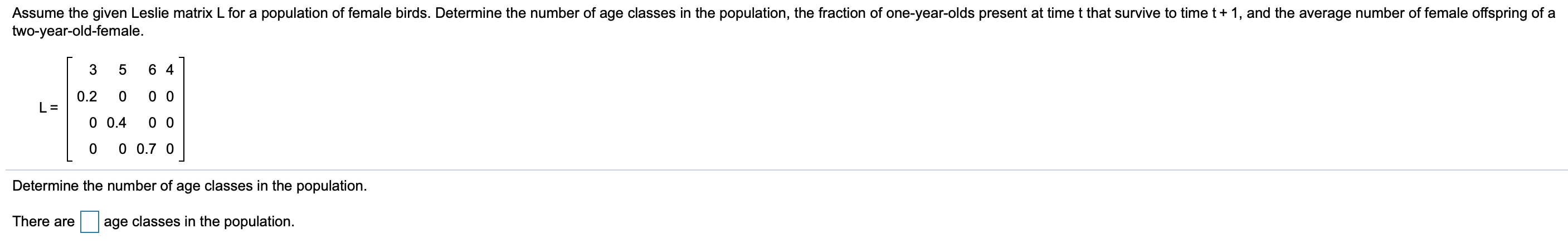 Solved Assume the given Leslie matrix L for a population of | Chegg.com