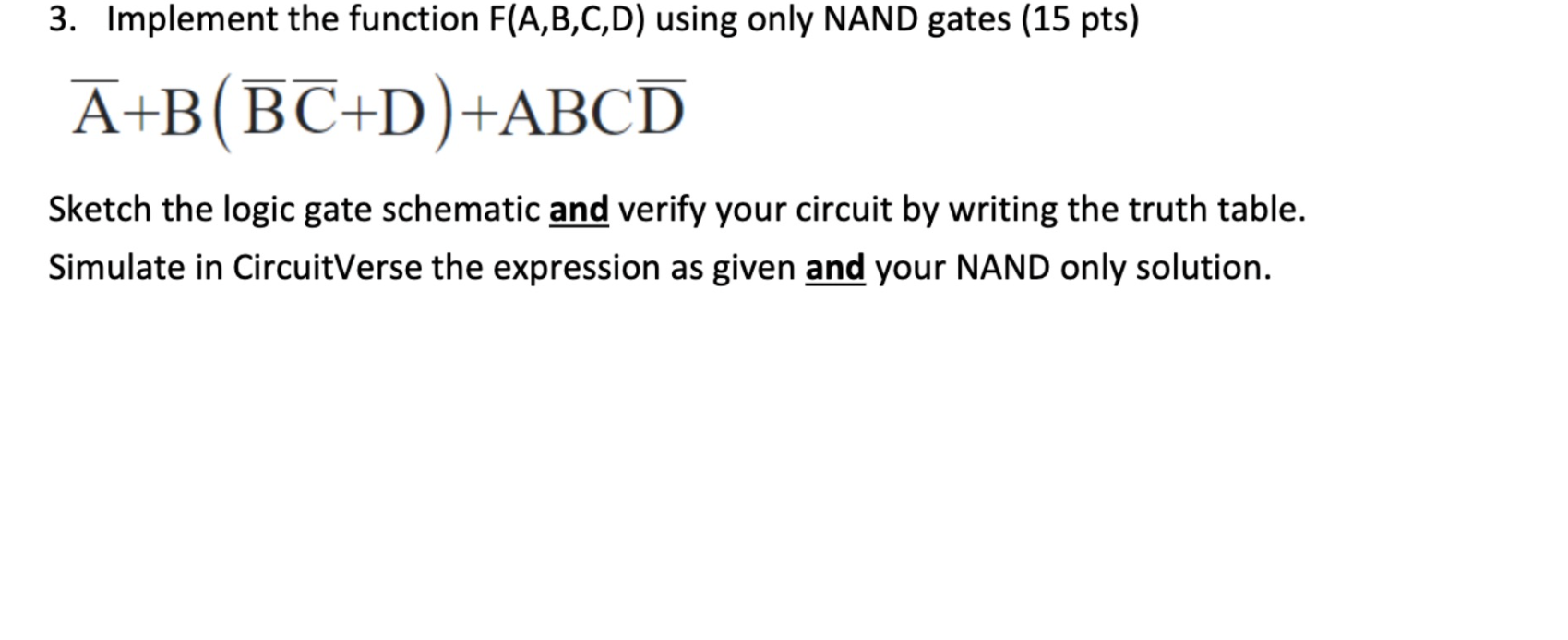 Solved A+B(BC+D)+ABCD Sketch the logic gate schematic and | Chegg.com