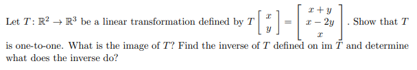 Solved Let T:R2→R3 be a linear transformation defined by | Chegg.com
