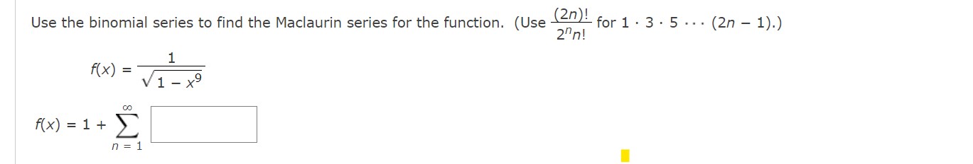 Solved Use the binomial series to find the Maclaurin series | Chegg.com