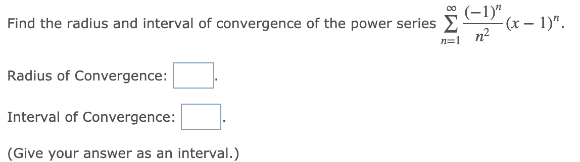 Solved Find the radius and interval of convergence of the | Chegg.com