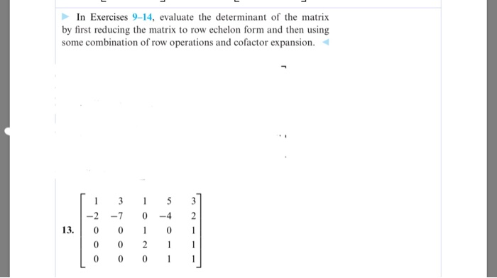 Solved In Exercises 9-14, evaluate the determinant of the | Chegg.com