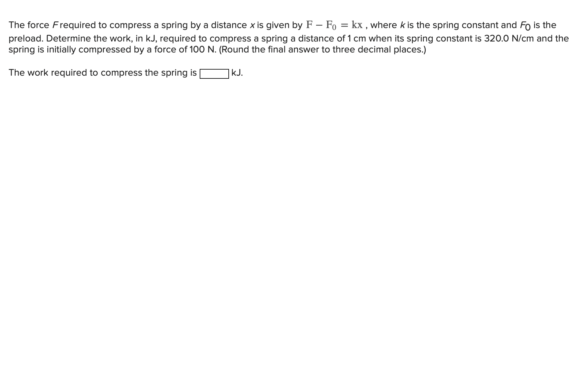 Solved The force F required to compress a spring by a | Chegg.com