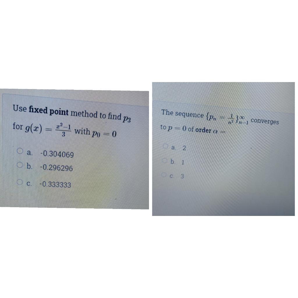 Solved Use fixed point method to find p3 for g(x) = 4 with | Chegg.com
