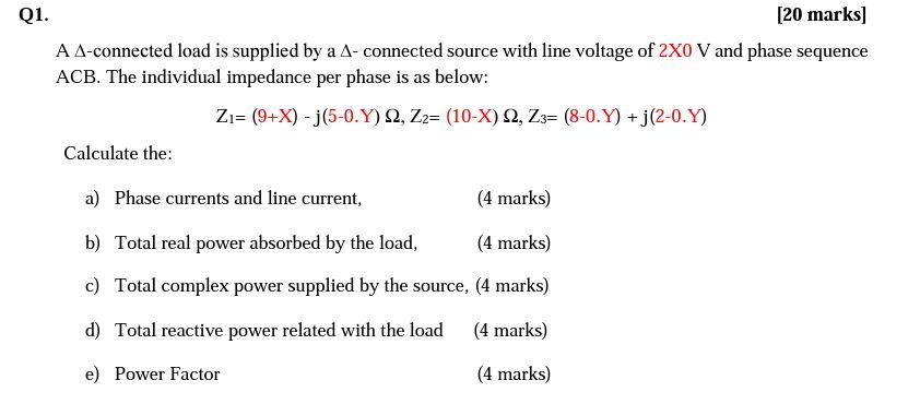 Solved Q1. [20 marks] A A-connected load is supplied by a A- | Chegg.com