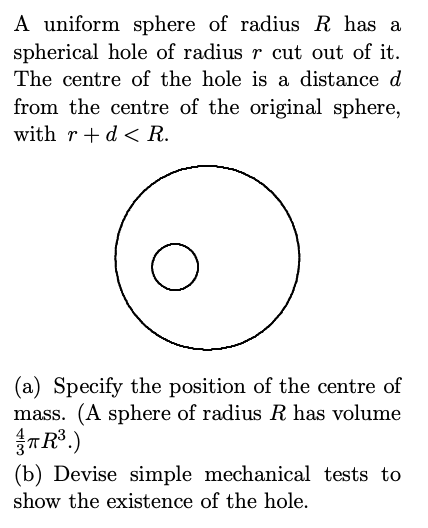 Solved A uniform sphere of radius R has a spherical hole of | Chegg.com