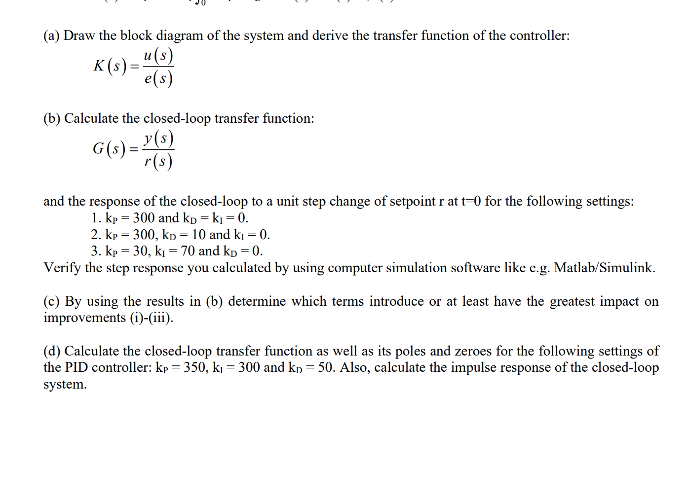 Solved (a) Draw the block diagram of the system and derive | Chegg.com