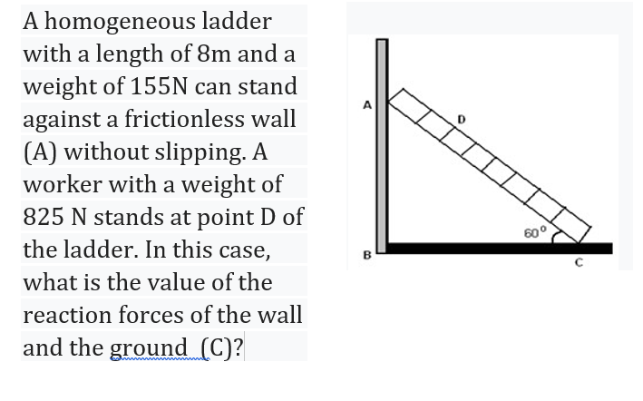 Solved A A homogeneous ladder with a length of 8m and a | Chegg.com