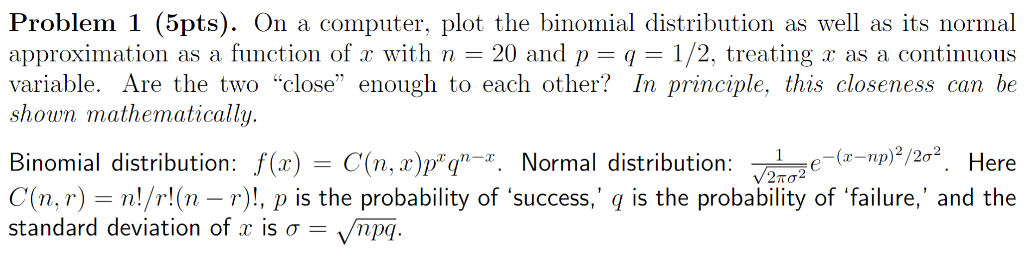Solved Problem 1 5pts On A Computer Plot The Binomial 