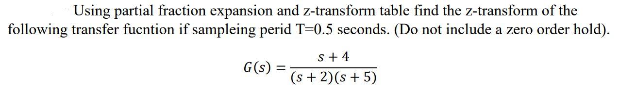 Solved Using partial fraction expansion and z-transform | Chegg.com