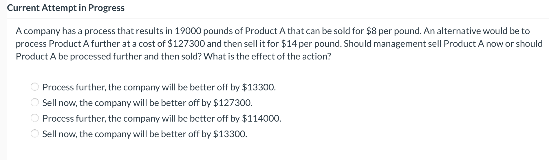 Solved Current Attempt in Progress A company has a process | Chegg.com