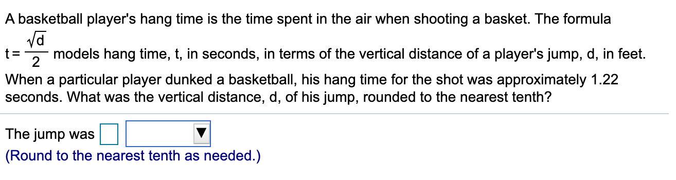 Solved A basketball player's hang time is the time spent in | Chegg.com