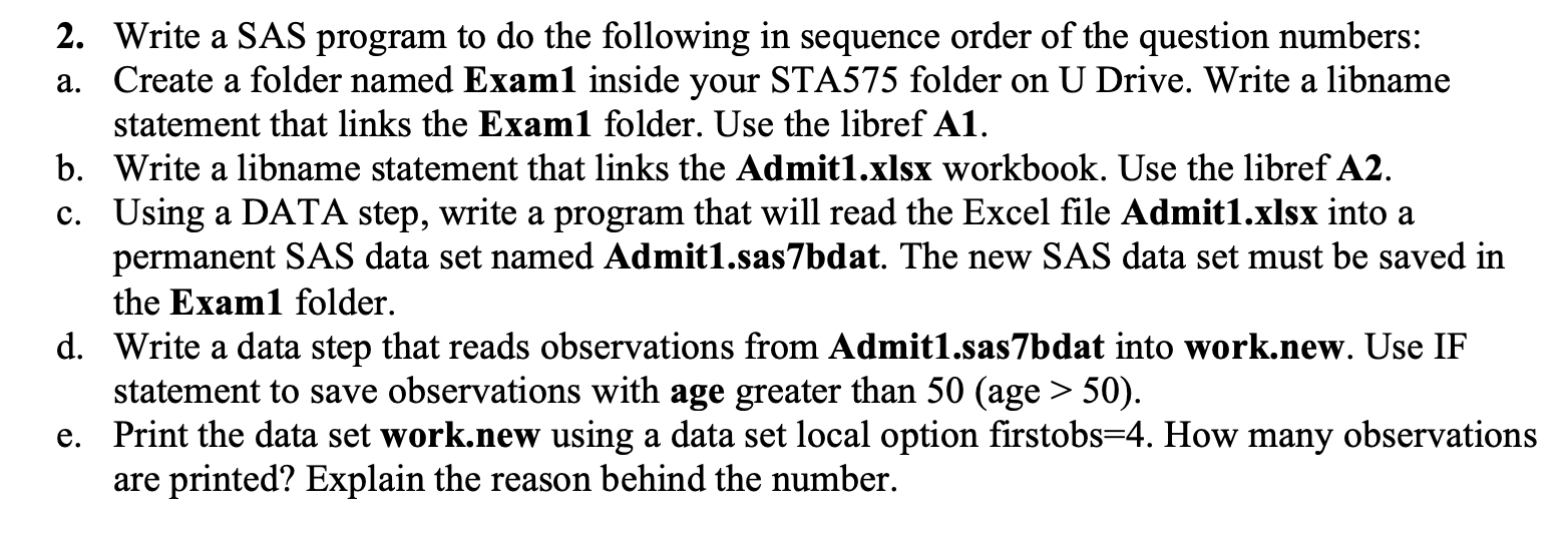 2. Write a SAS program to do the following in | Chegg.com