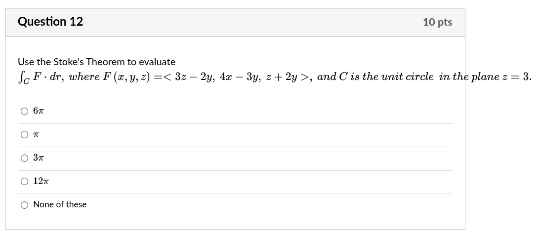 Solved Use the Stoke's Theorem to evaluate ∫CF⋅dr, where | Chegg.com