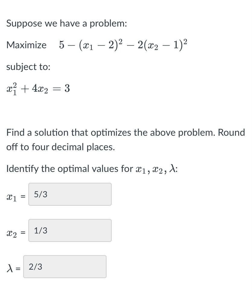 Solved Suppose we have a problem: Maximize | Chegg.com