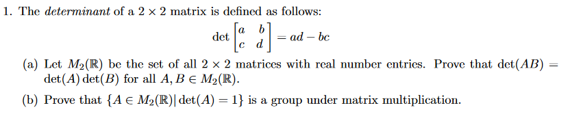 Solved = 1. The determinant of a 2 x 2 matrix is defined as | Chegg.com