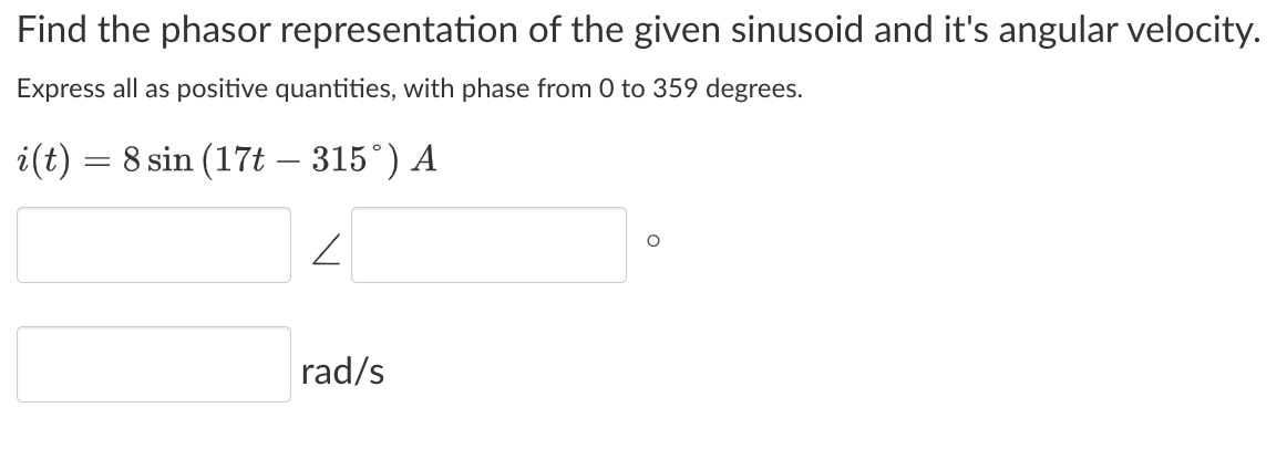 Solved Find the phasor representation of the given sinusoid | Chegg.com